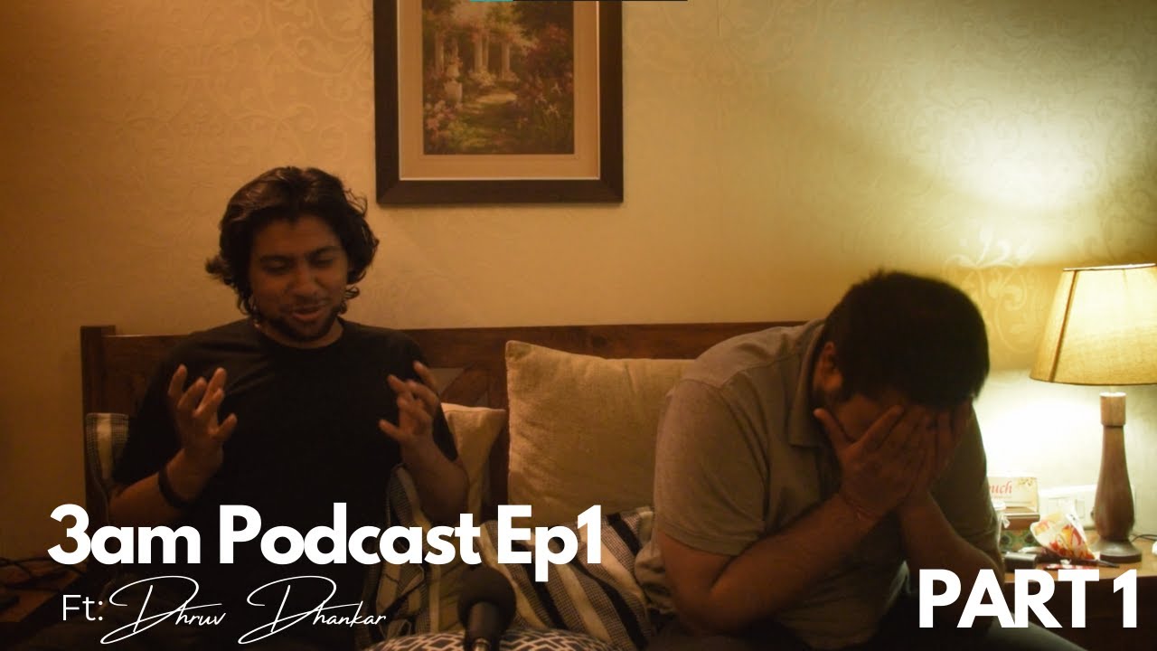 3am podcast S1 E 1 ft: Dhruv Dhankar - YouTube