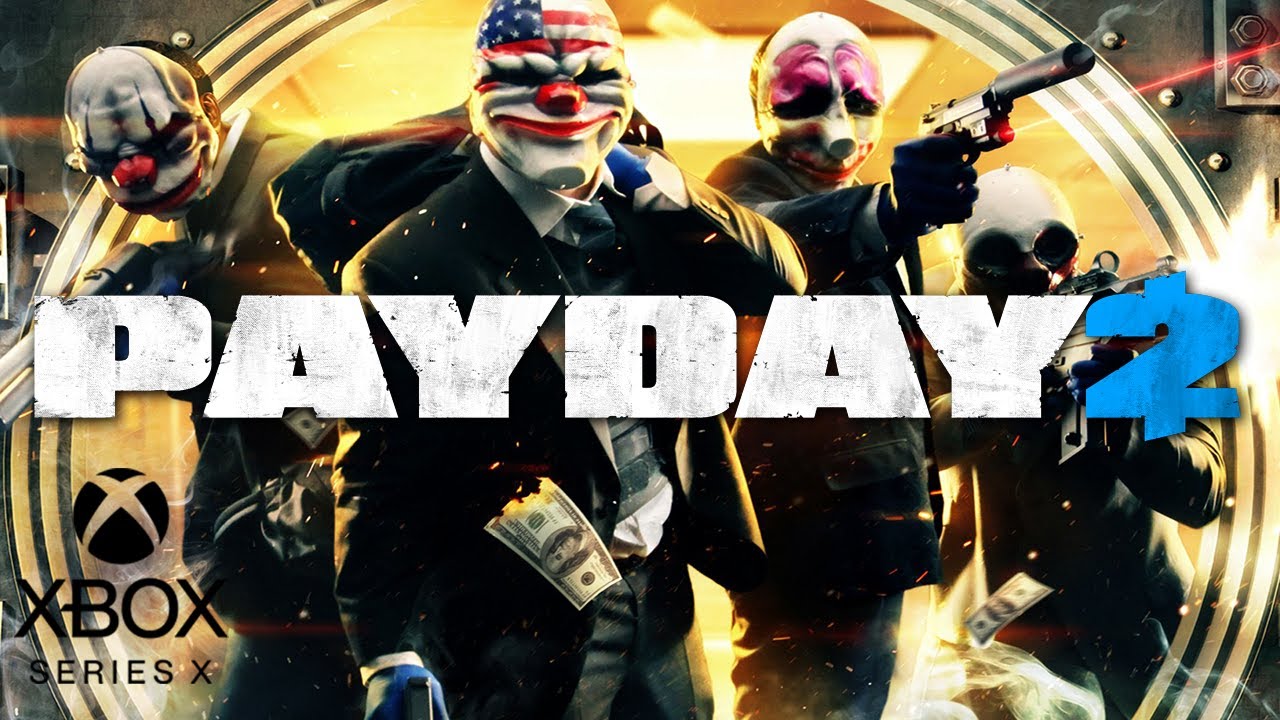 PAYDAY 2 [XBOX SERIES X] - YouTube