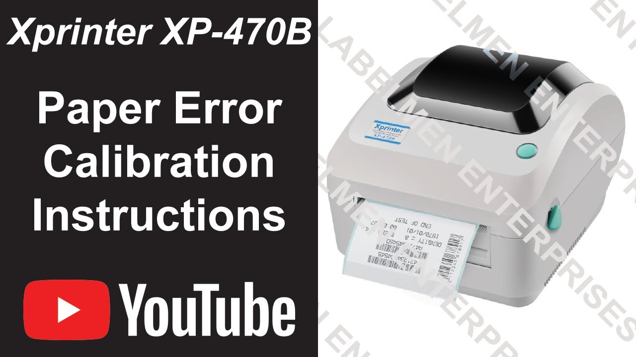 Xprinter XP-470B Calibration - YouTube