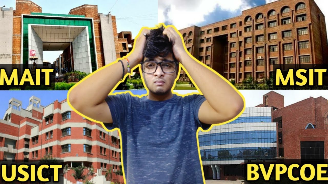 USICT vs MAIT vs MSIT vs BVPCOE (Which to Choose?) [Top IPU Colleges ...
