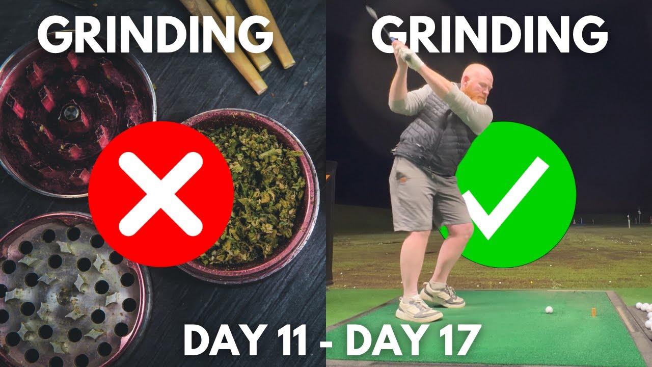 From Stoner to Golfer! Grinding To Grinding 365 Day Challenge - YouTube