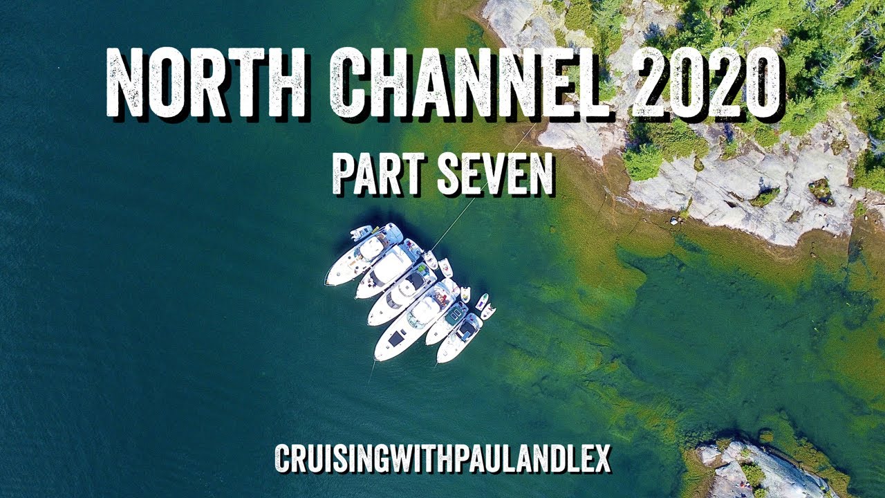 North Channel 2020 Part 7 [of 7] - YouTube
