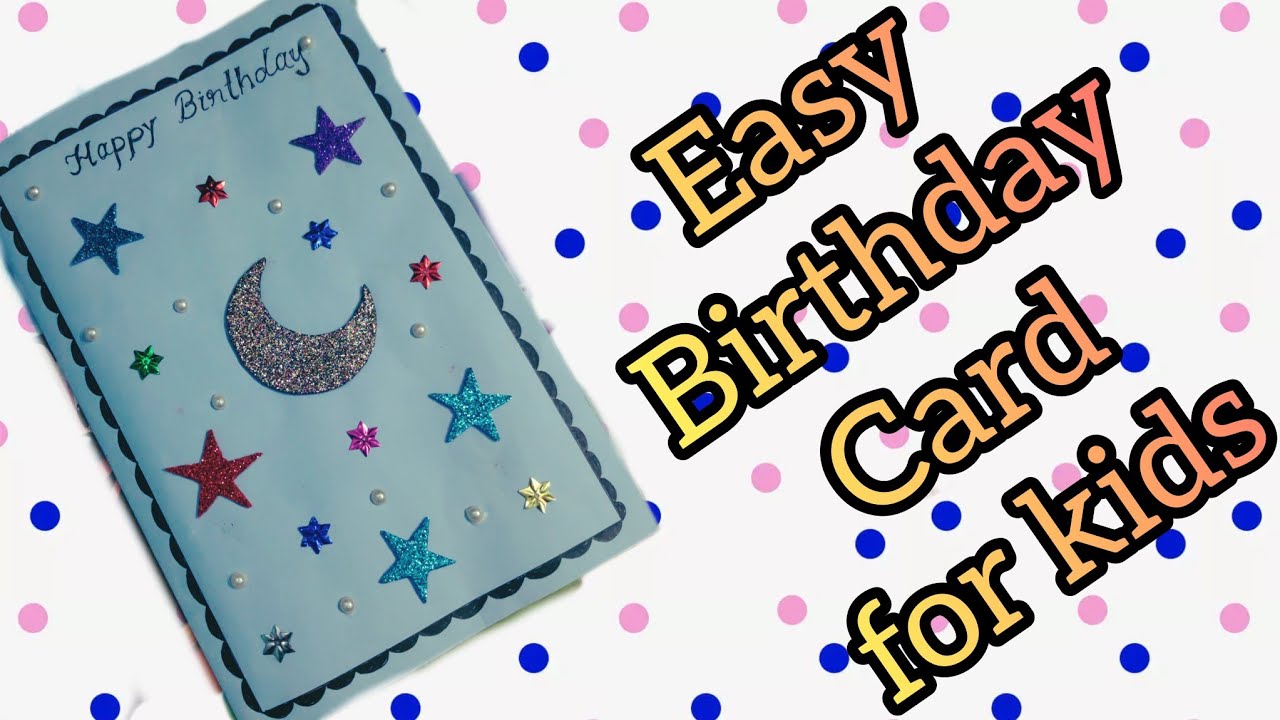 Easy birthday card for kids | Handmade birthday card | Birthday card ...