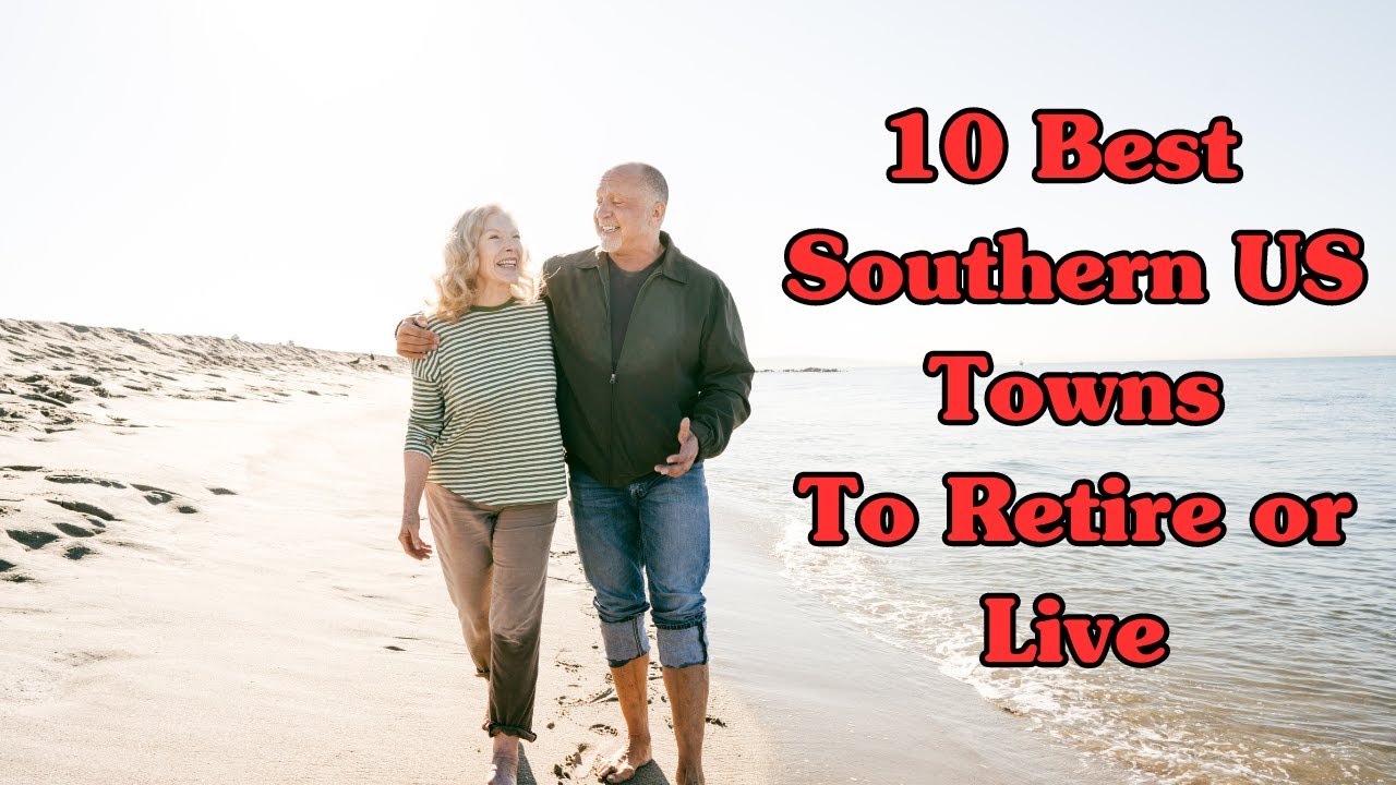 10 Best Southern US Towns You Can Live on Social Security - YouTube
