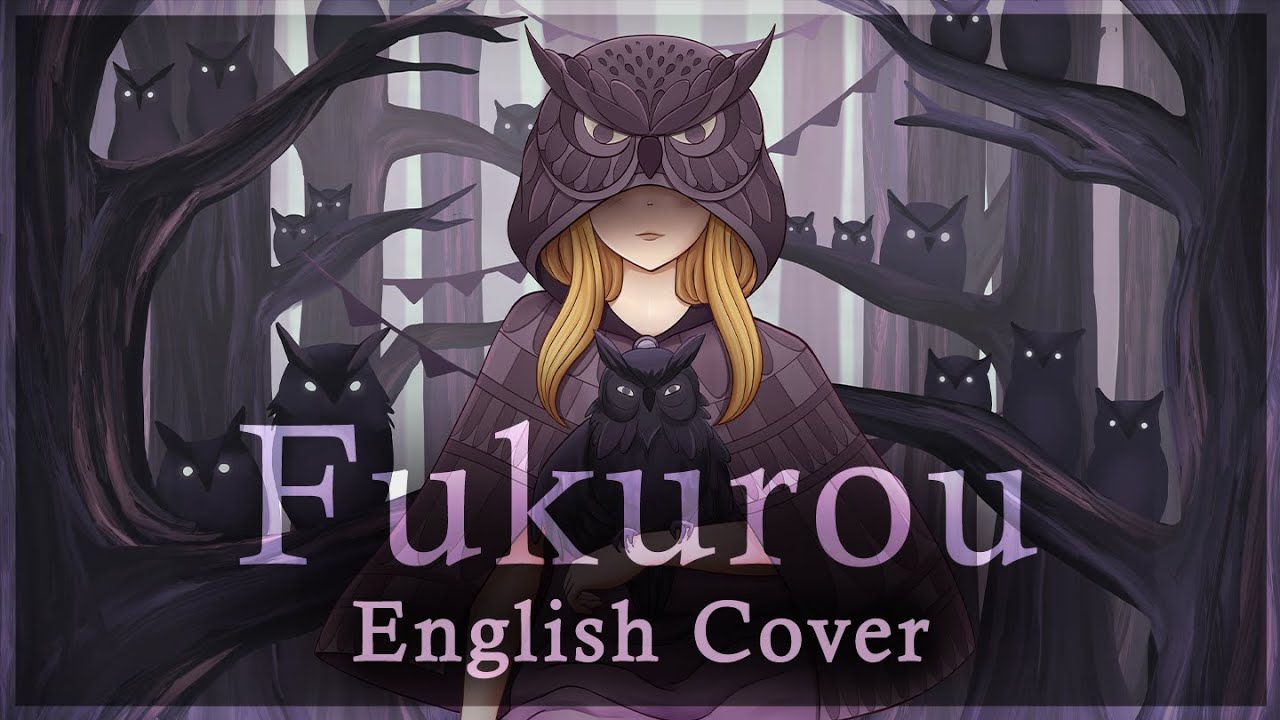 "Fukurou" - KOKIA | English Cover by Lili (フクロウ～フクロウが知らせる客が来たと ...