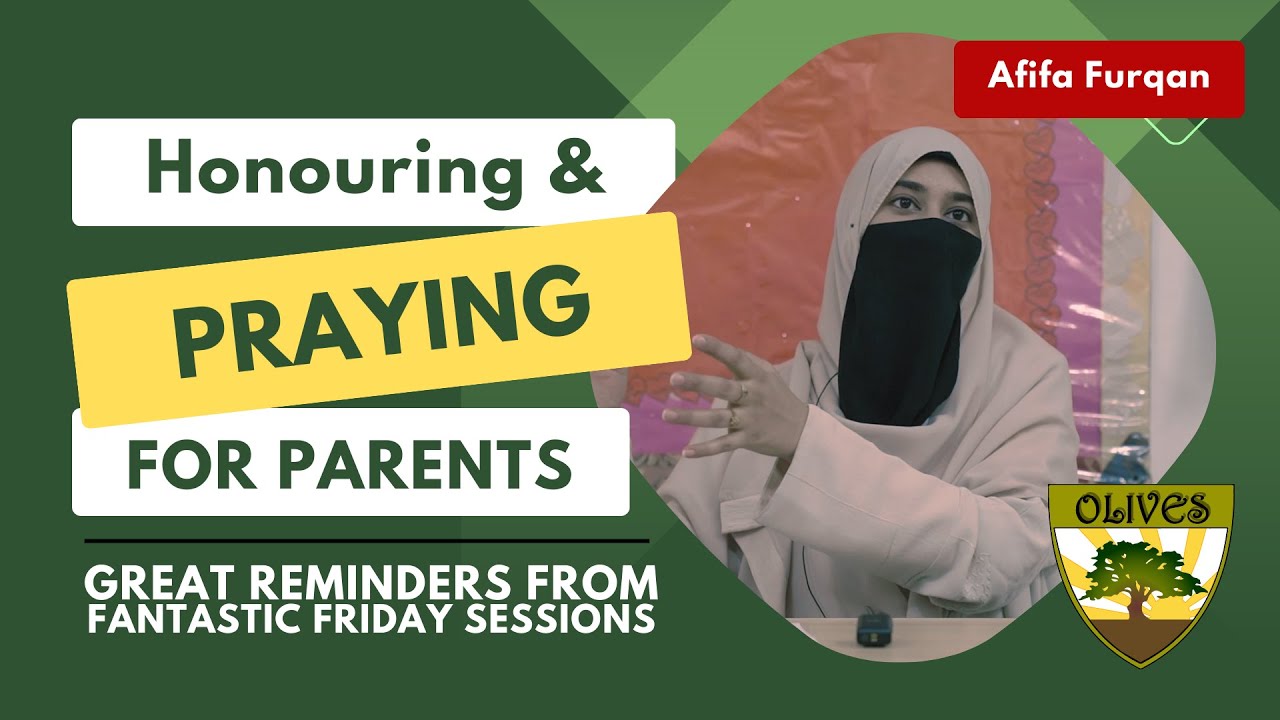 Honouring & Praying for Parents | Afifa Furqan | Muslim Marvels ...