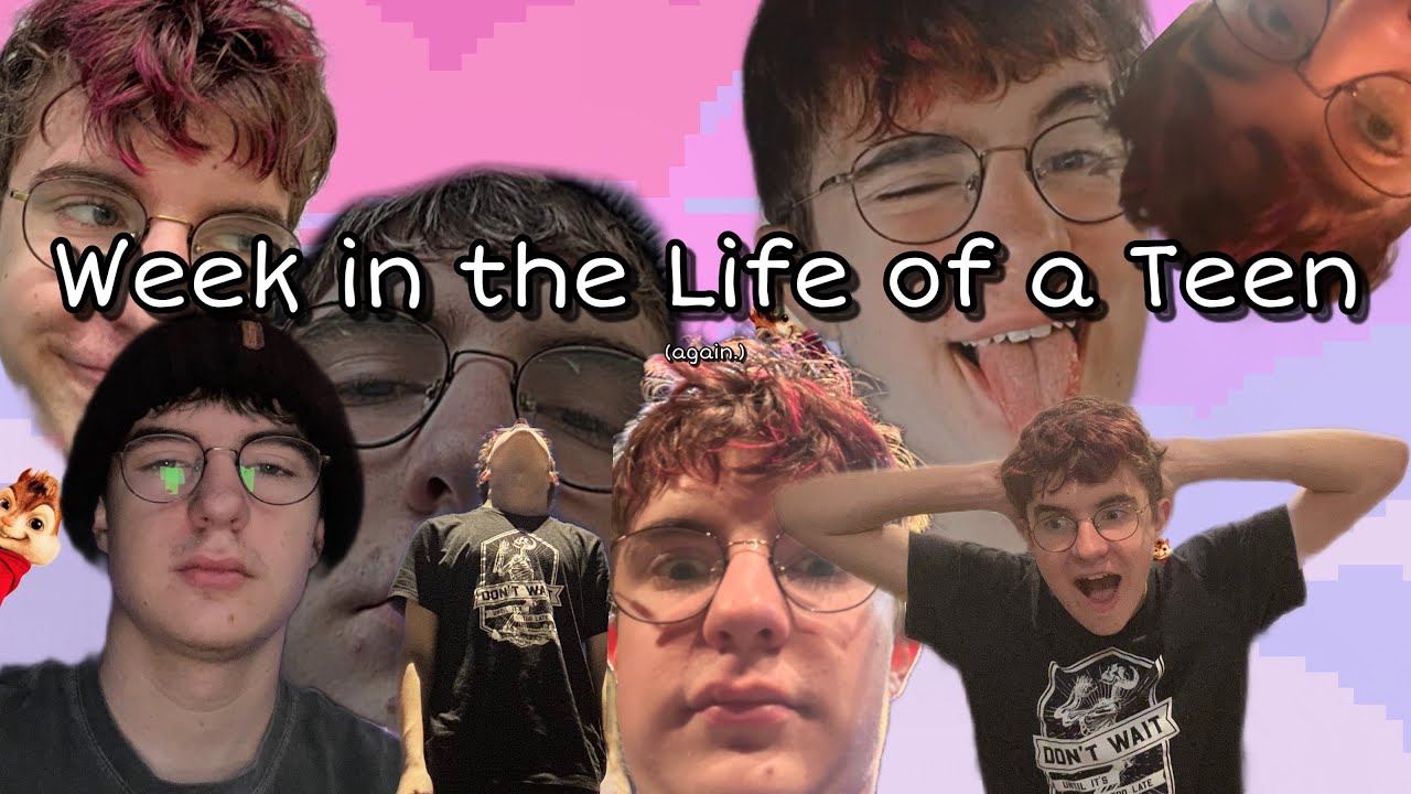 A Week in the Life of a Teen (again) - YouTube