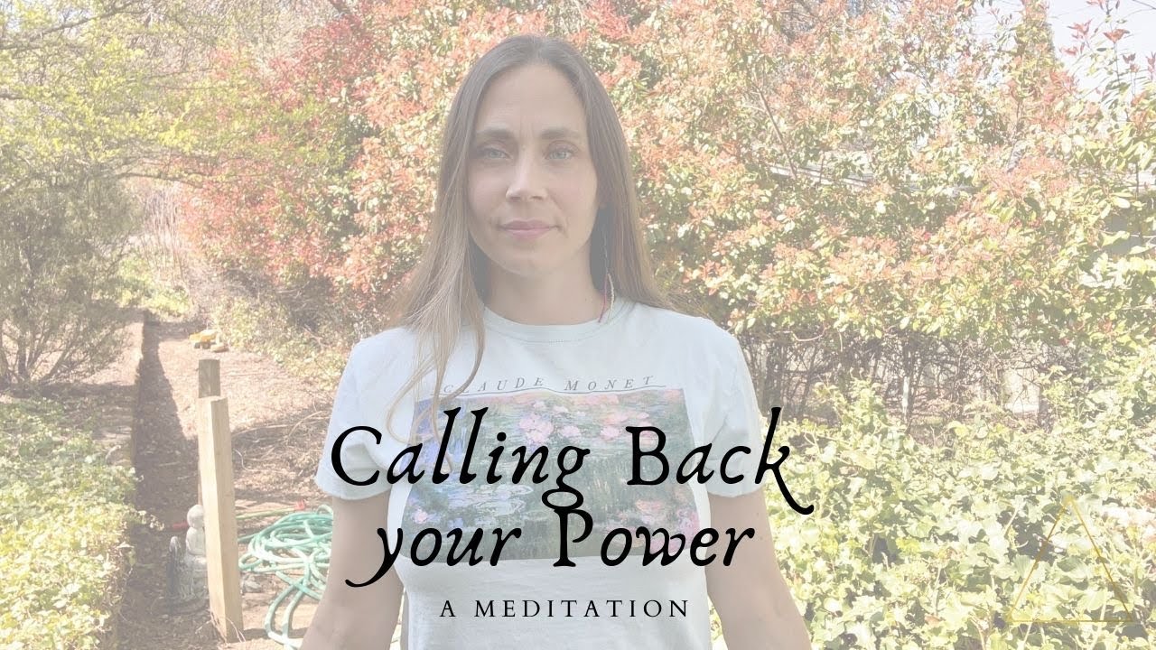 Calling Your Power Back: A Meditation - YouTube