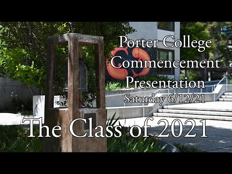 2021 Porter College Commencement Presentation - YouTube