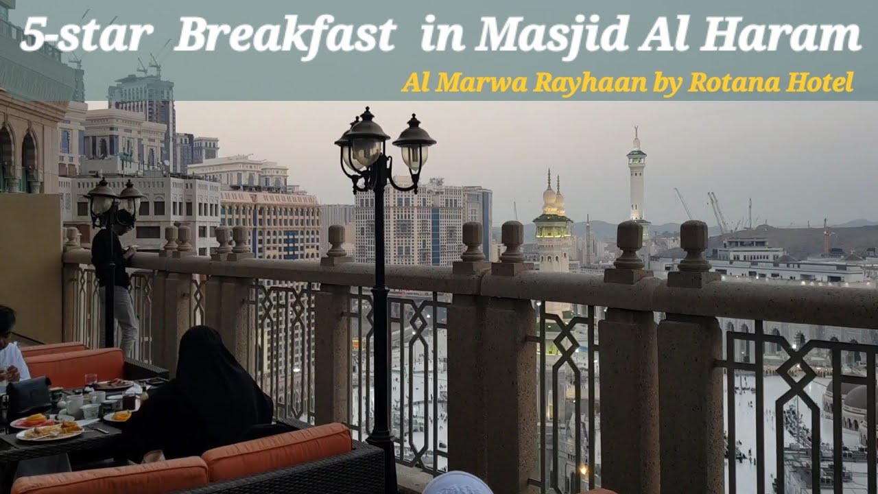 Breakfast Clock Tower Makkah Al Marwa Rayhaan by Rotana 5-star ...