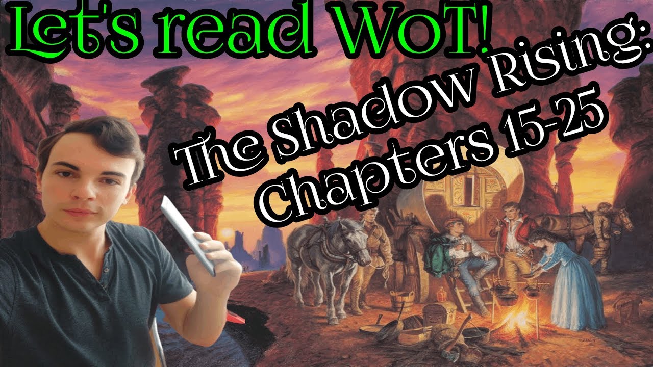Let's read Wheel of Time: The Shadow Rising - Chapters 15-25 - YouTube