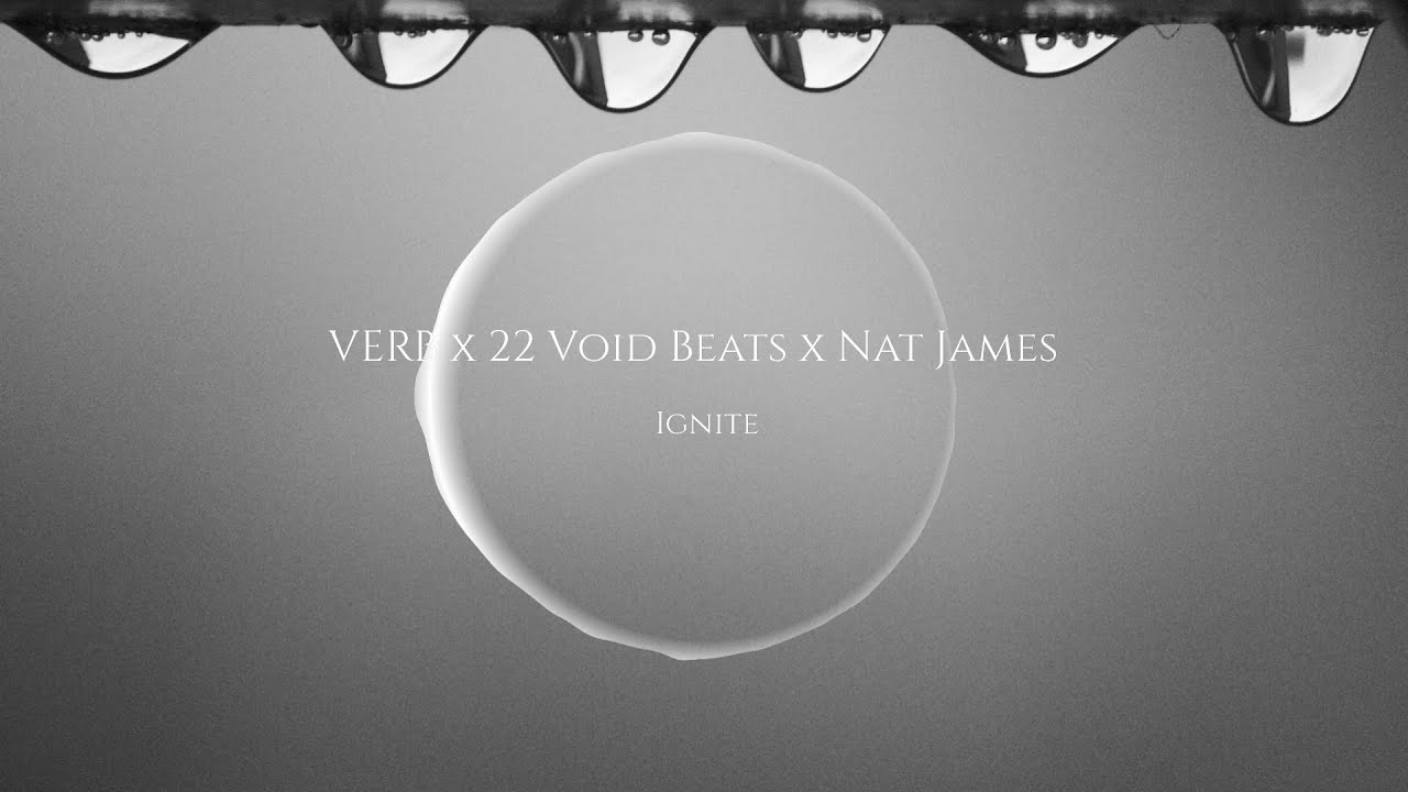 VERB x 22 Void Beats x Nat James - Ignite (Lyrics) - YouTube