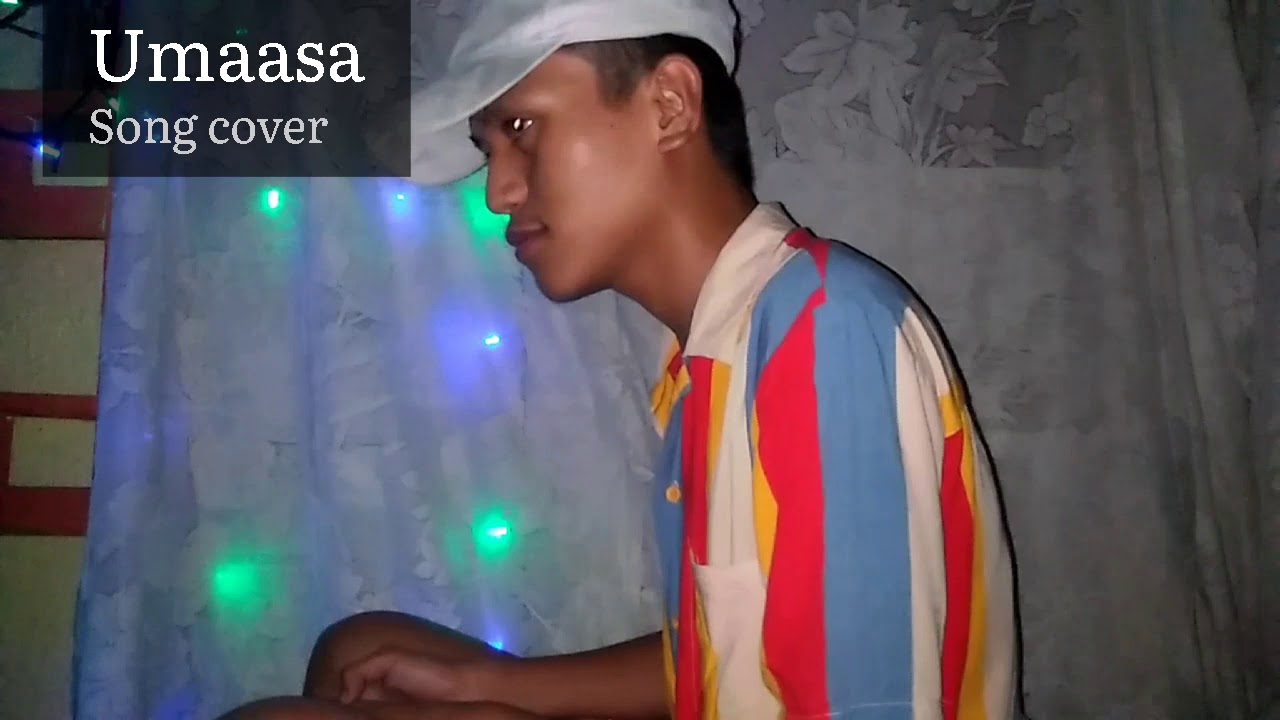 UMAASA SONG COVER(#1ST SONG COVER) BUTI KINAYA - YouTube