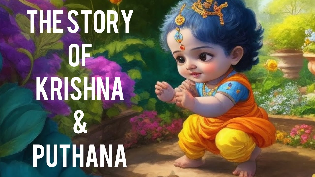 The story of Lord Krishna & Puthana: The triumph of good over evil ...