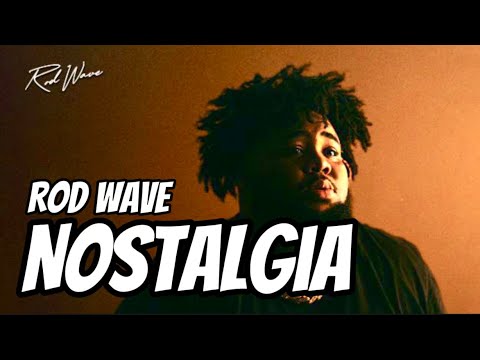 Rod Wave - Nostalgia (Lyrics) - YouTube