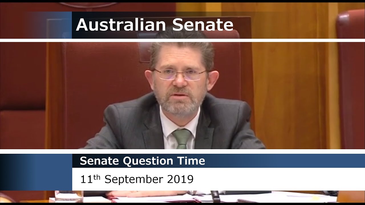 Senate Question Time - 11 September 2019 - YouTube