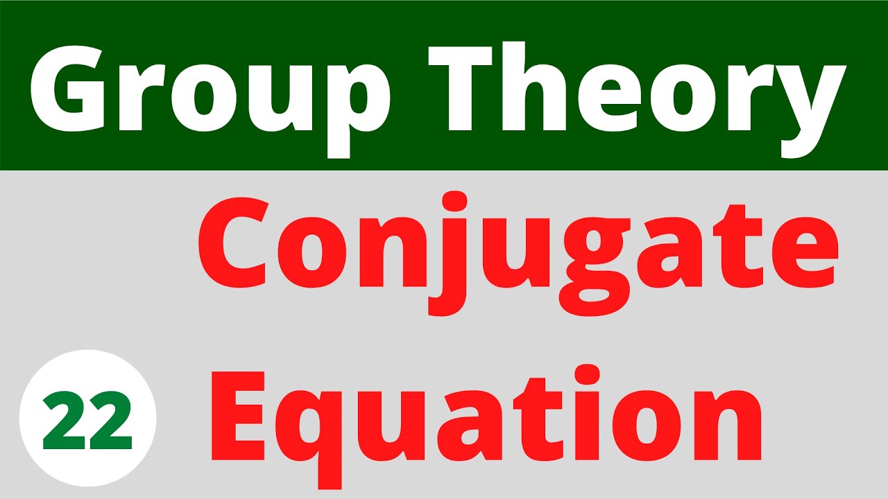 Conjugate Equation with Example | Group Theory - YouTube