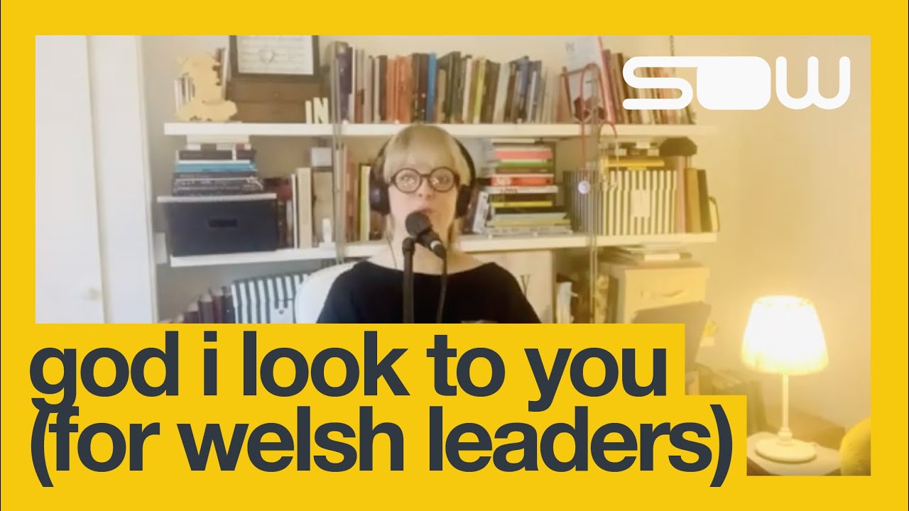 For Welsh Leaders: God I Look To You - Cath Woolridge | Sound of Wales ...
