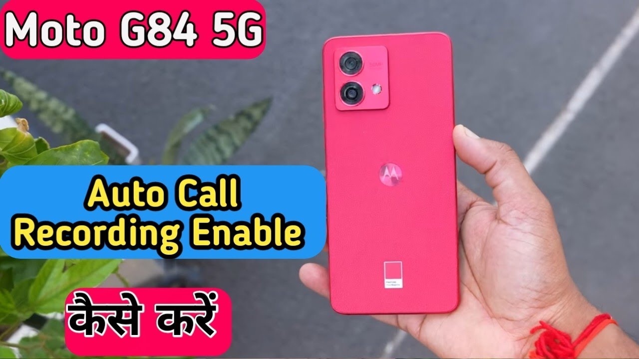 How To Call Record In Moto G84 5G, Moto G84 5G Call Recording, Moto G84 ...