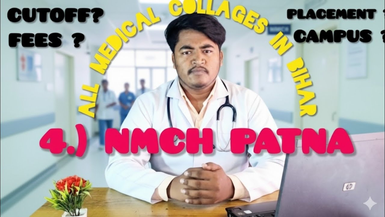 All about NMCH PATNA......# cutoff #2025 #college #campus #fees - YouTube