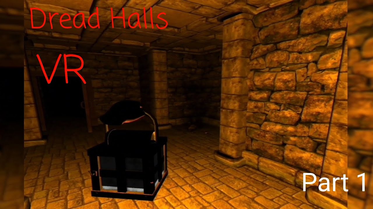 Playing Dreadhalls in VR (Part 1) - YouTube