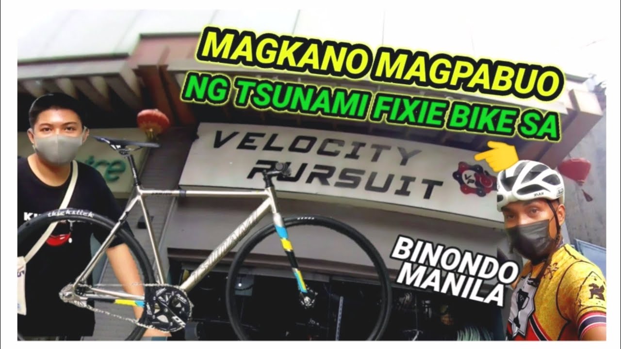 TSUNAMI FIXIE BIKE BUILD SA (VP CYCLING) FIXIE STORE SA MANILA ...