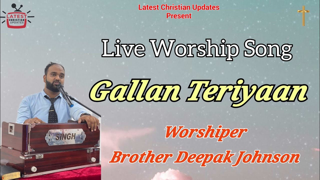 New Live Worship Song 2024 || Gallan Teriyaan Kra || Brother Deepak ...