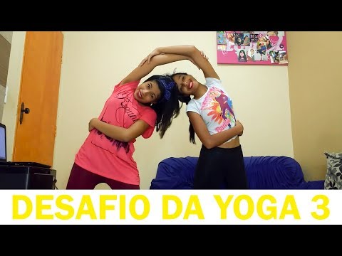 DESAFIO DA YOGA 3 | Ft. Bruninha Tube