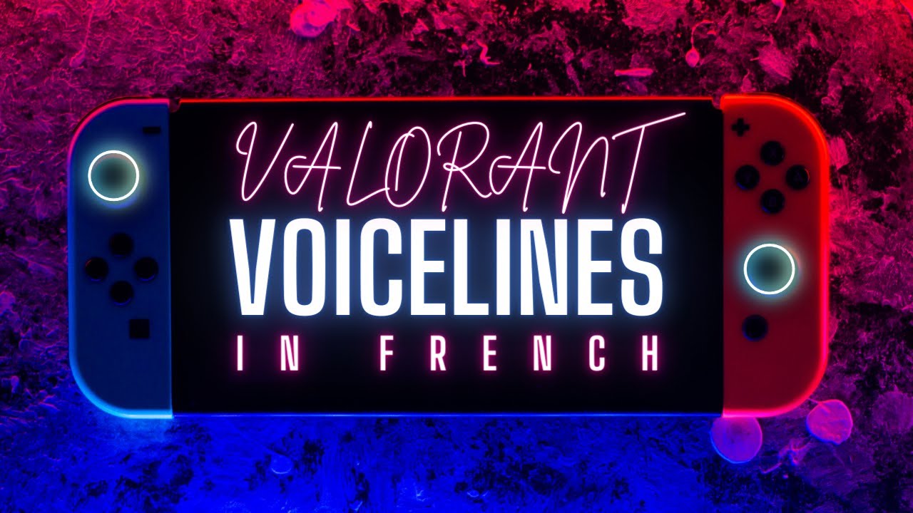 VALORANT VOICE LINES IN FRENCH (abilities&ults) - YouTube