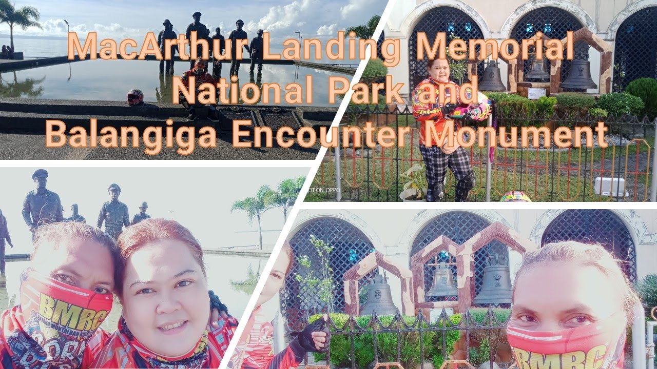 MacArthur Landing Memorial National Park and Balangiga Encounter ...