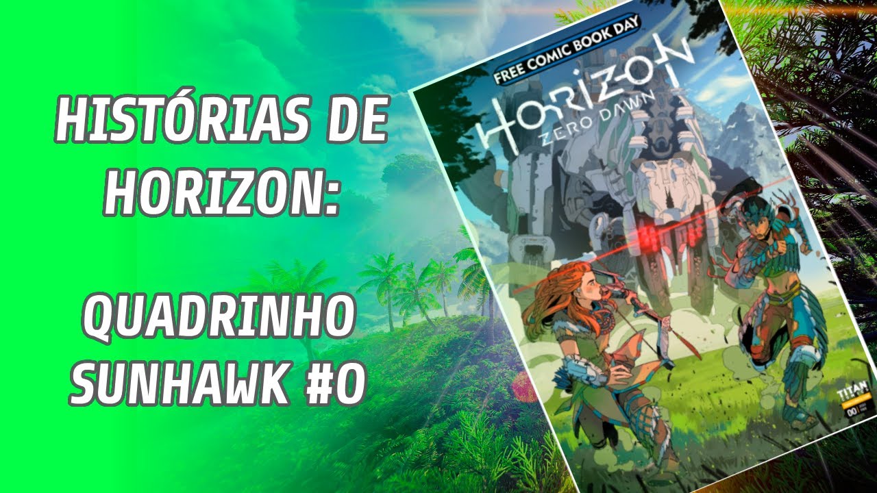 Histórias de Horizon: HQ do Zero Dawn Sunhawk #00 - YouTube