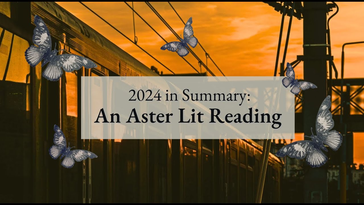 2024 in Summary: An Aster Lit Reading - YouTube