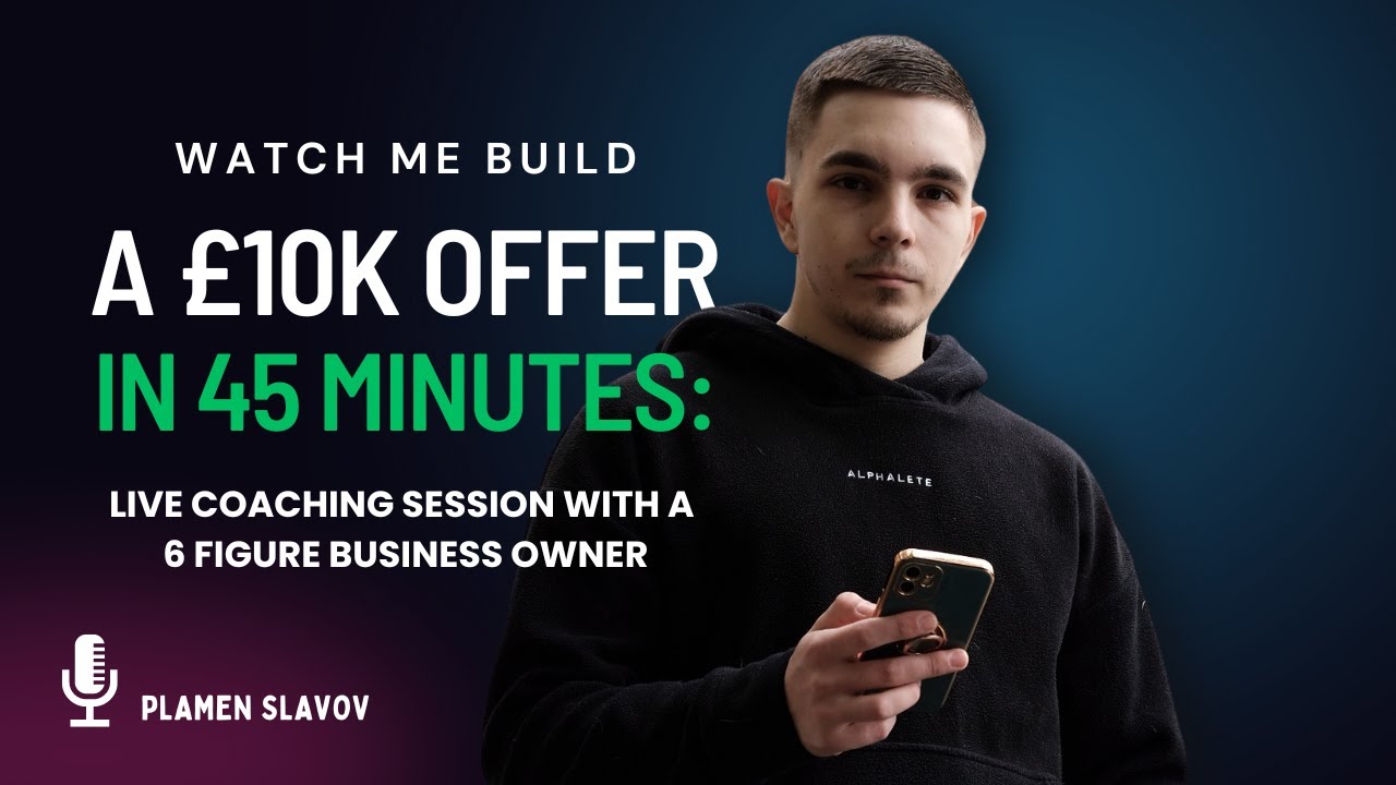 Watch Me Build a £10k Offer in 45 Minutes: Live Coaching Session with a ...