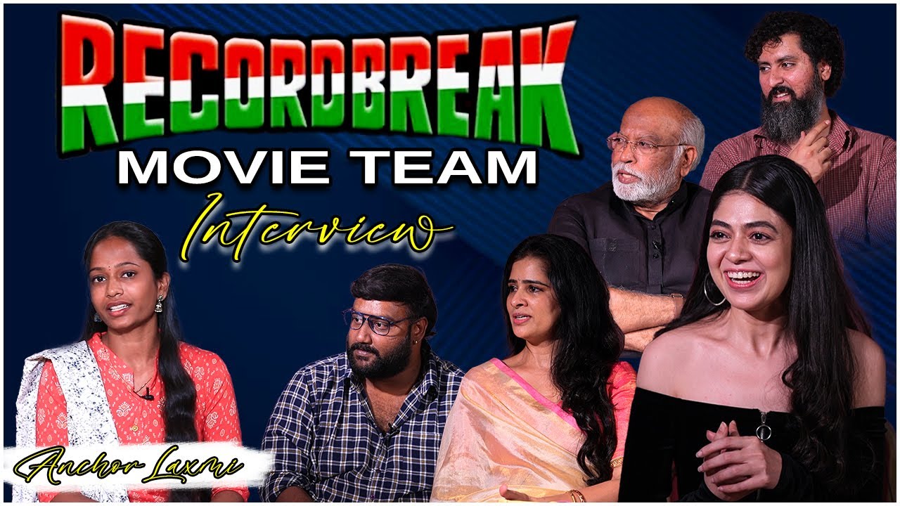 Record Break Movie Team #ExclusiveInterview Record Break Movie # ...