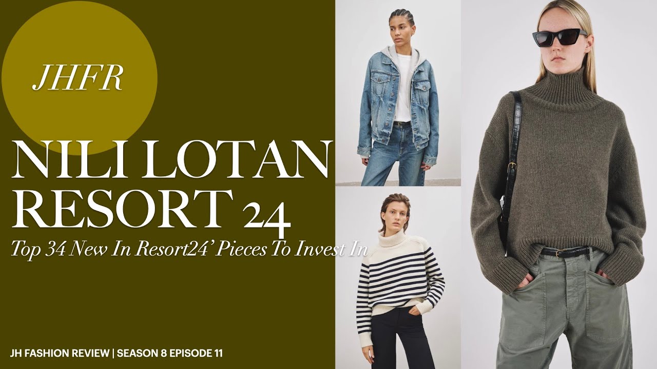 New In | Nili Lotan Resort 24 | Top 34 Pieces To Invest In | JHFR | S8 ...