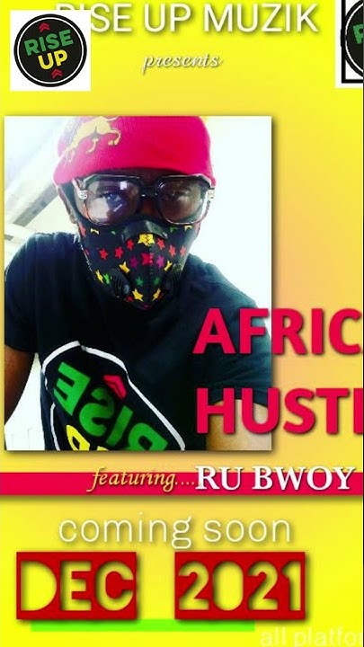 Ru Bwoy O....African Hustler...Dropped on all platforms Dec 2021 - YouTube
