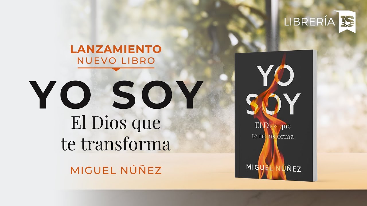 Lanzamiento nuevo libro | Yo Soy, el Dios que te transforma - Miguel ...