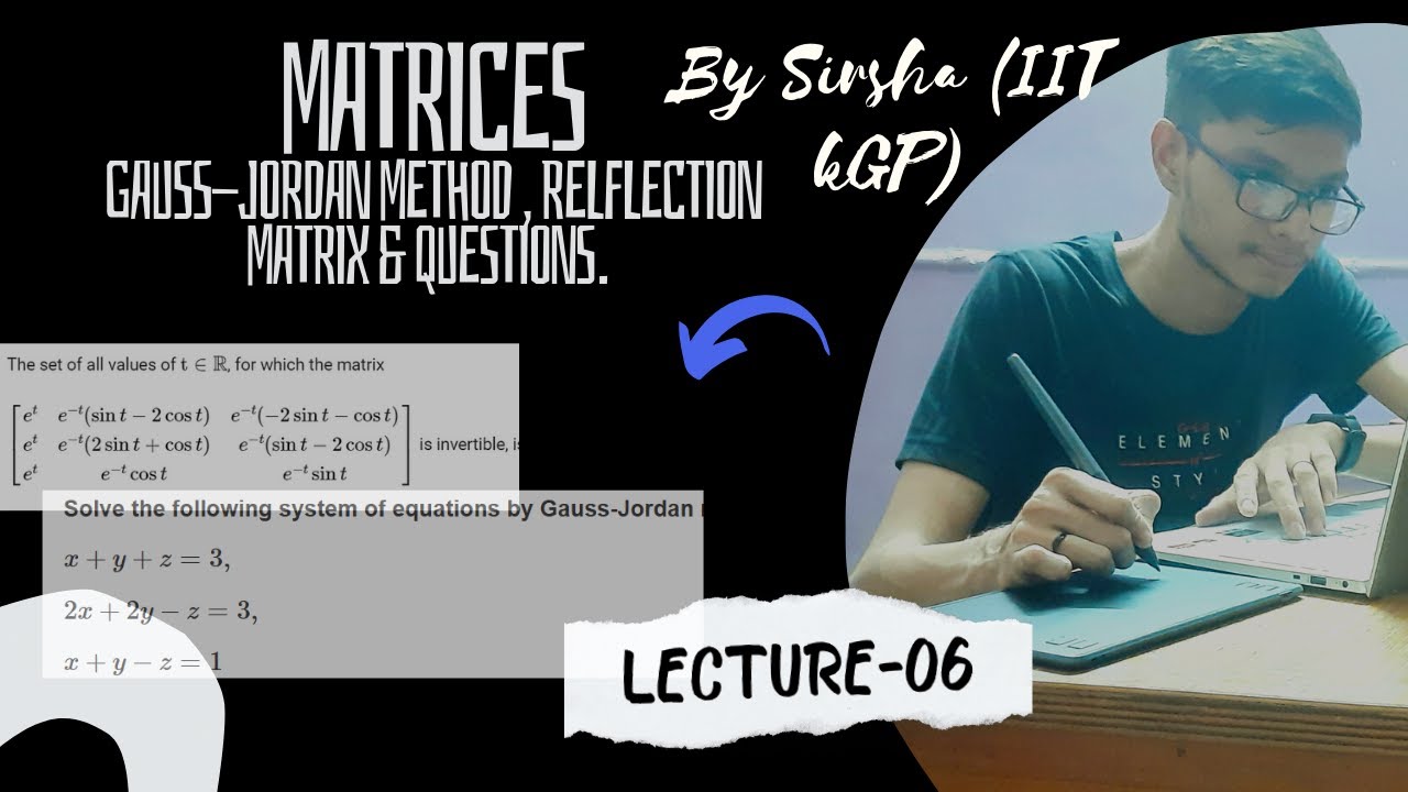 Matrices-04| Gauss-Jordan Method | Reflection Matrix| Questions| JEE Mains & Advanced| WBJEE ...