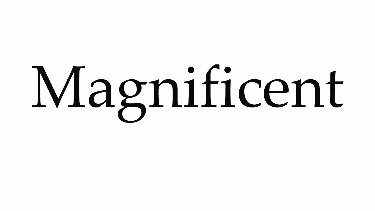 How To Pronounce Magnificent YouTube how-to-pronounce-magnificent-youtube