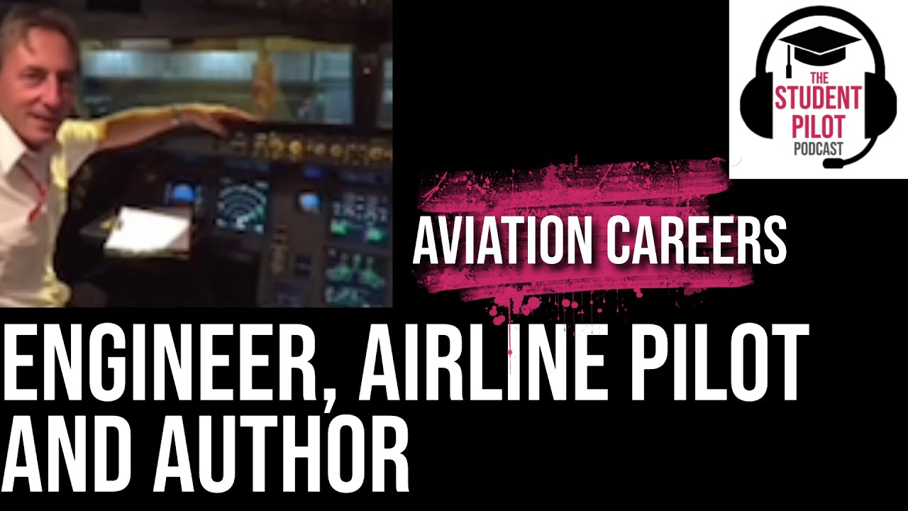 Engineer, Airline Pilot, And Author - A Fascinating Career | The ...