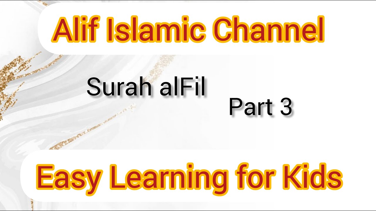 Surah alFil | part 3 | easy learning for kids | alif Islamic channel ...