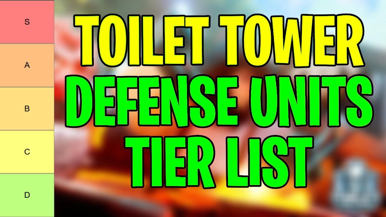 [New] Toilet Tower Defense Tier List (2024) | All Units Ranked From ...