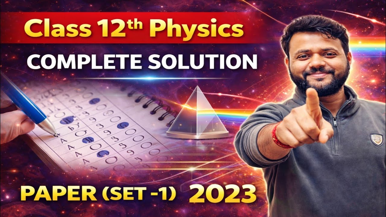 Complete Soiution of PYQ 2023 Physics set 1 CBSE board class 12 Paper ...