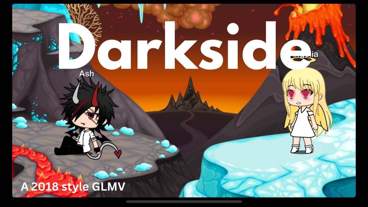 Darkside GLMV - YouTube