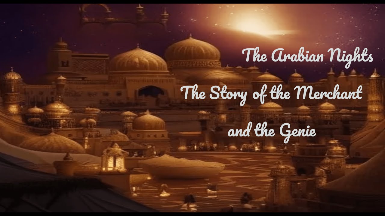 The Story of the Merchant and the Genie - YouTube