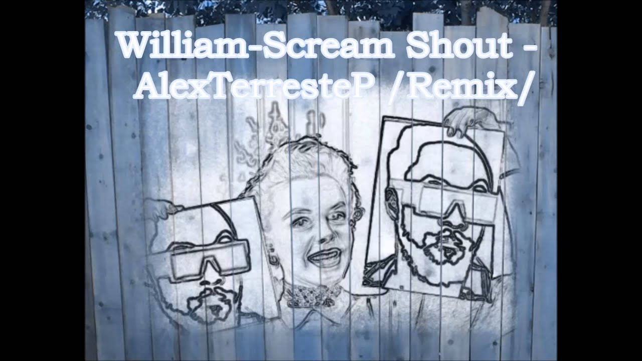 William - Scream Shout /AlexTerresteP/ ELECTRO Remix - YouTube