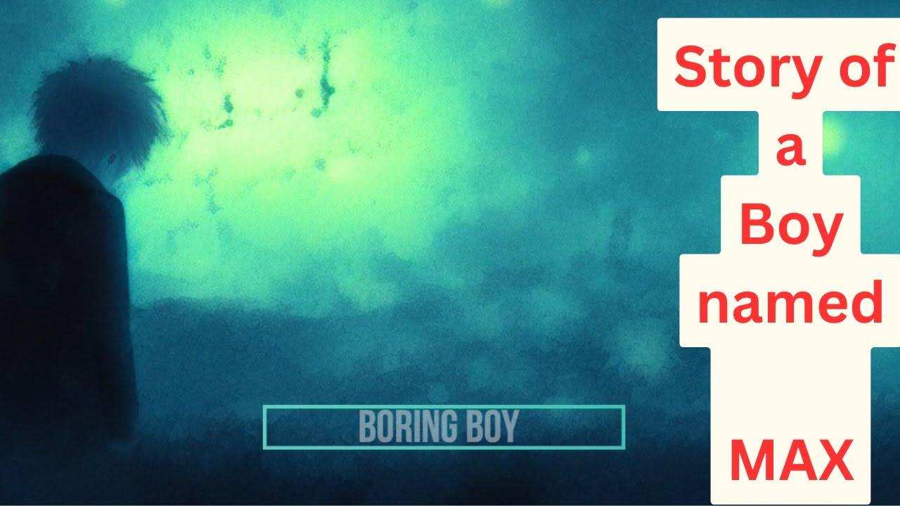 Story of a boy named Max [ English story] - YouTube
