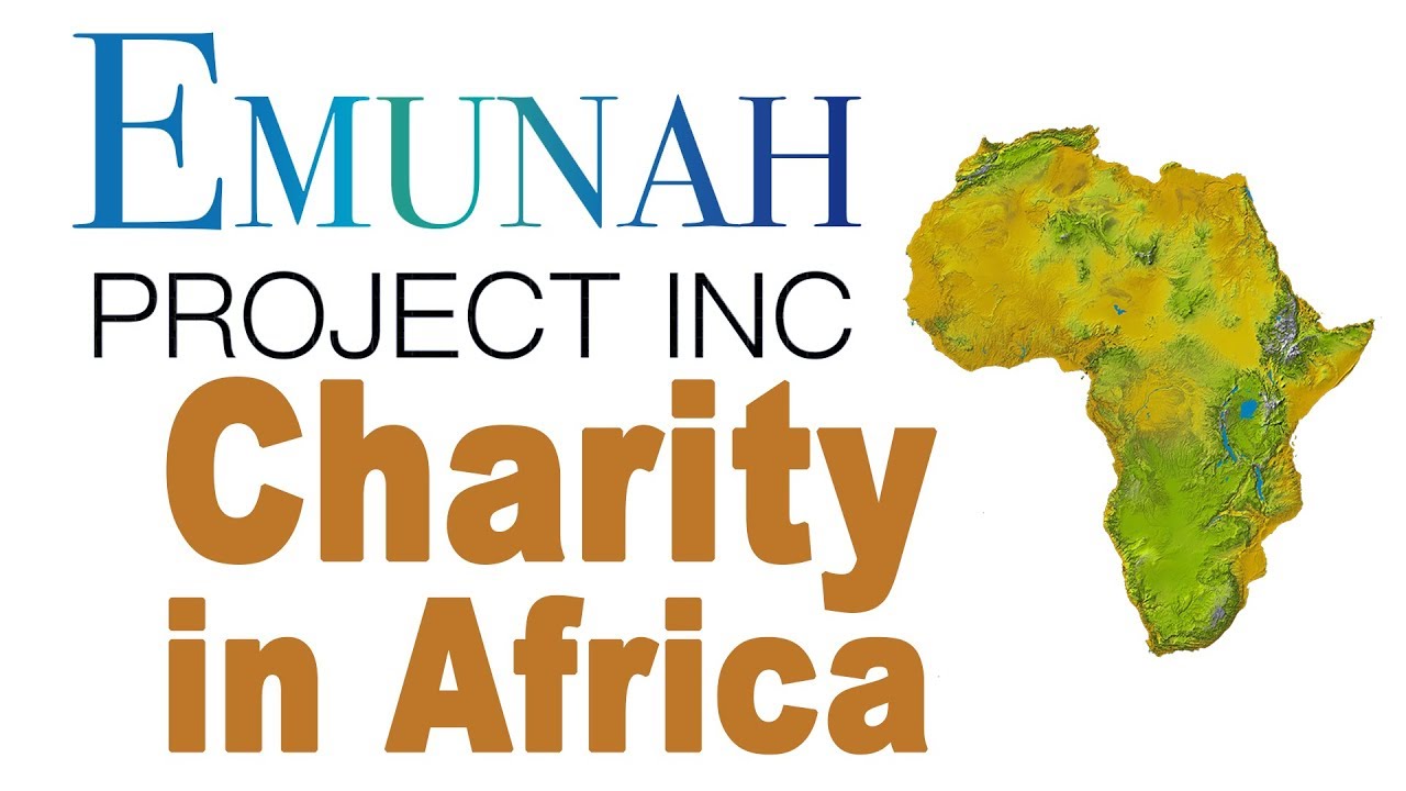 The Emunah Project's Charity in Africa - YouTube