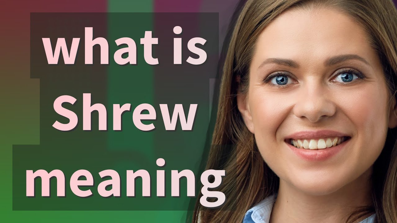 Shrew Meaning Of Shrew YouTube Shrew Meaning Of Shrew YouTube