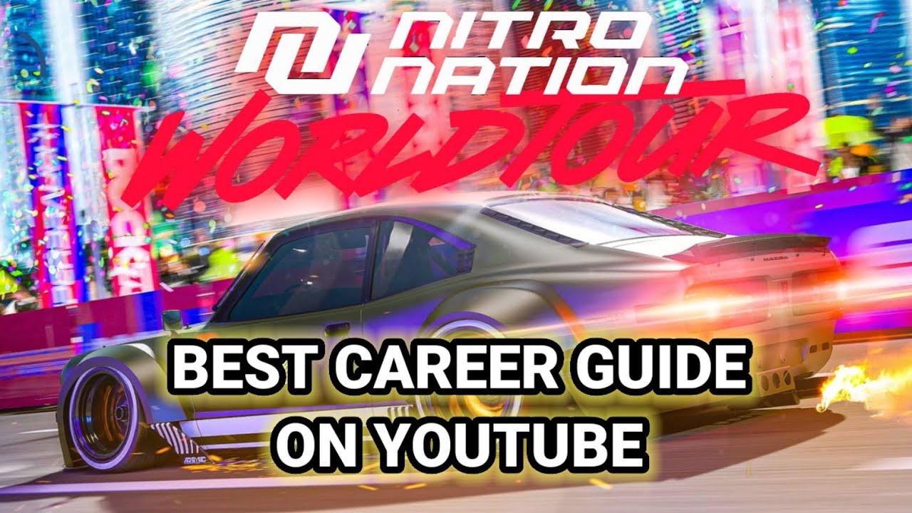 COMPLETE CAREER GUIDE FOR NNWT || Nitro Nation World Tour - YouTube